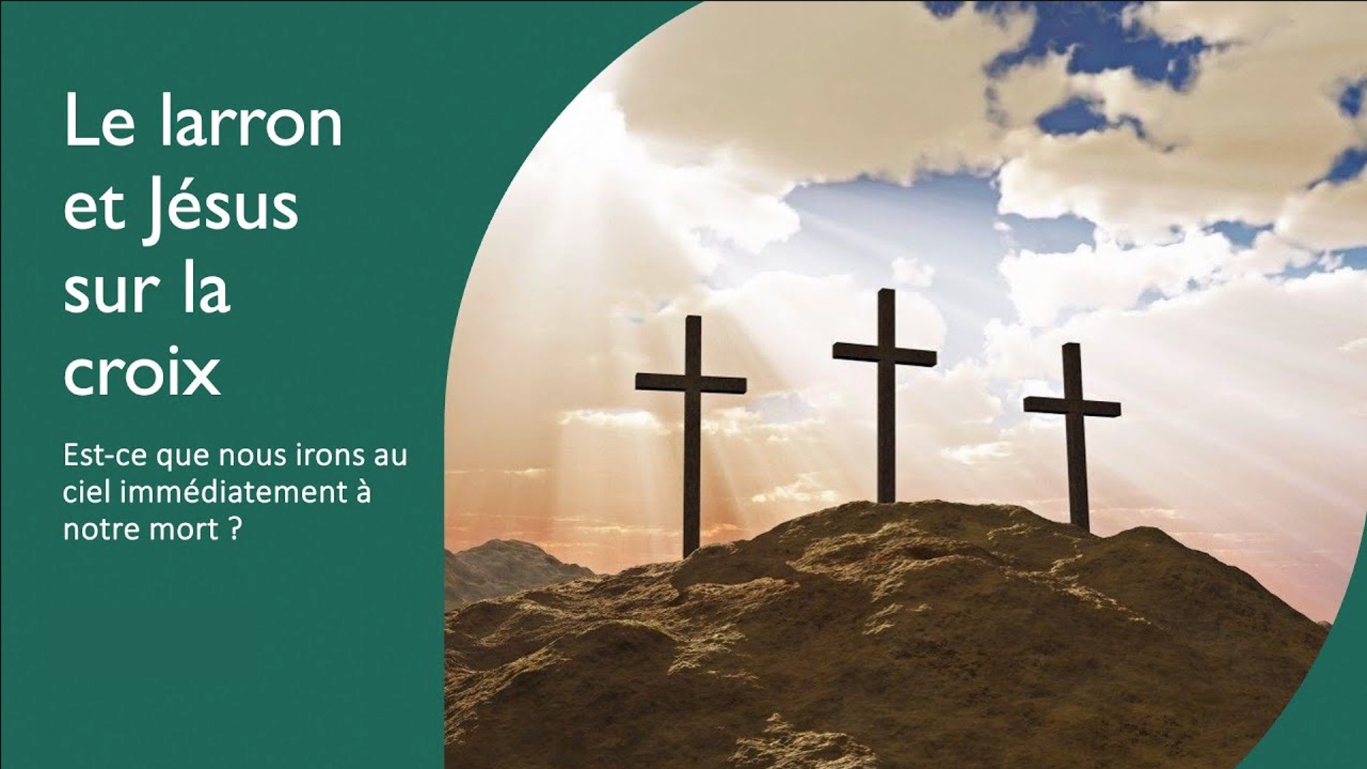 Le larron et Jésus sur la croix – Comprendre la prophétie